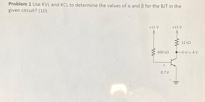 Solved Problem 1 Use KVL and KCL to determine the values of | Chegg.com