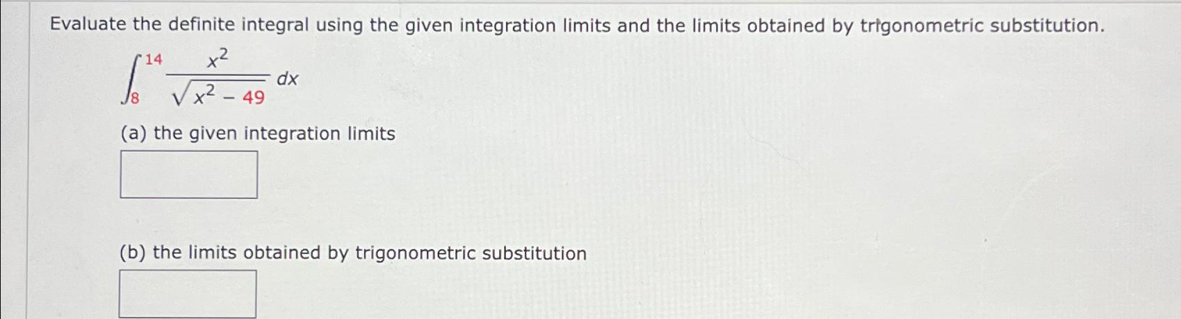 Solved Evaluate the definite integral using the given | Chegg.com