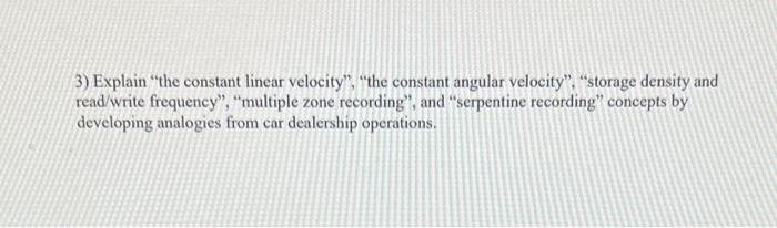 3) Explain "the constant linear velocity", "the | Chegg.com