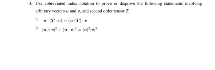 Solved 3. Use abbreviated index notation to prove or | Chegg.com