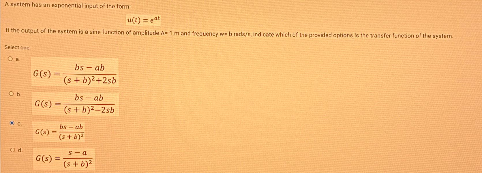 A system has an exponential input of the | Chegg.com