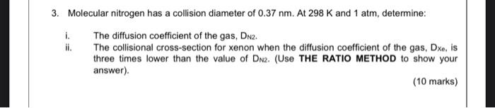 Solved 3. Molecular nitrogen has a collision diameter of | Chegg.com