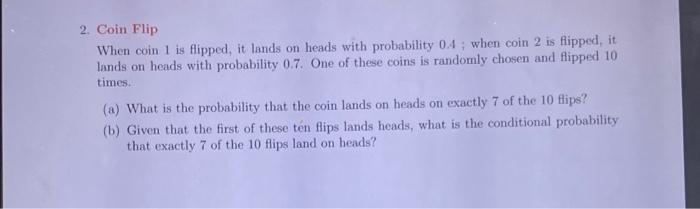 Solved 2. Coin Flip When coin 1 is flipped, it lands on | Chegg.com