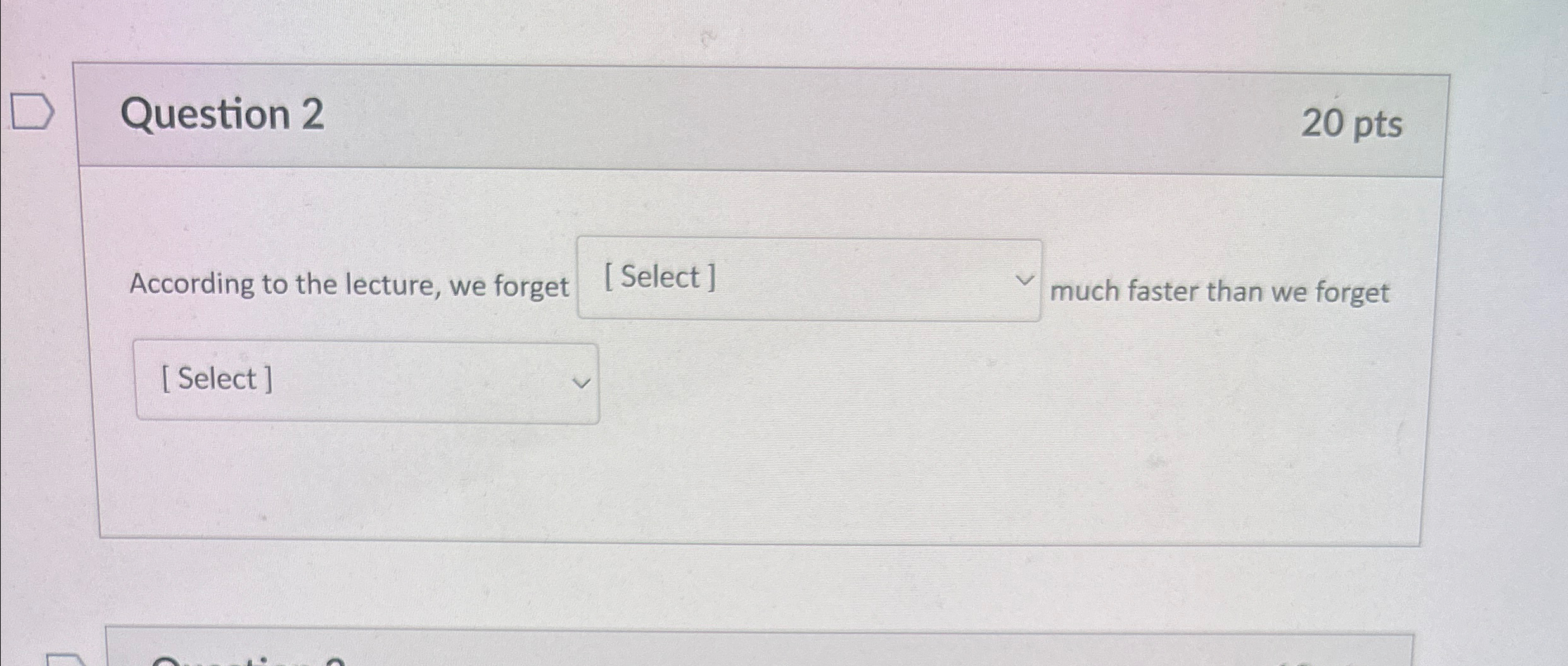 Solved Question 220 ﻿ptsAccording to the lecture, we forget | Chegg.com
