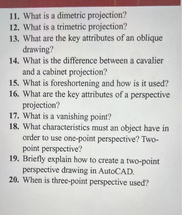 Solved 11. What is a dimetric projection? 12. What is a | Chegg.com