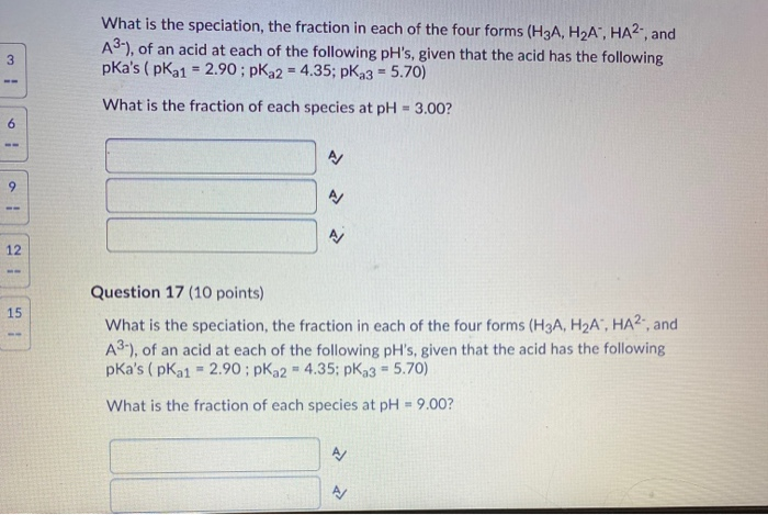 Solved What is the speciation, the fraction in each of the | Chegg.com