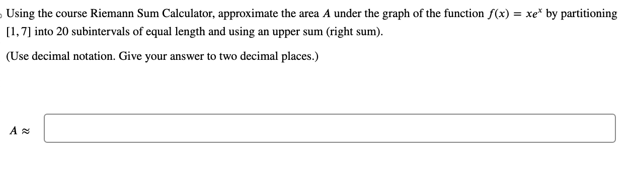Solved Using the course Riemann Sum Calculator, approximate | Chegg.com
