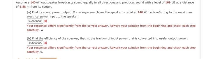 Solved Assume a 140-W loudspeaker broadcasts sound equally | Chegg.com