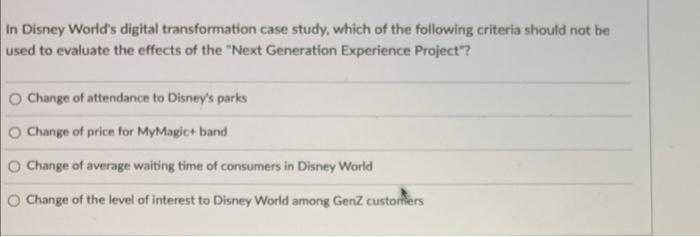 Solved In Disney World's digital transformation case study, | Chegg.com