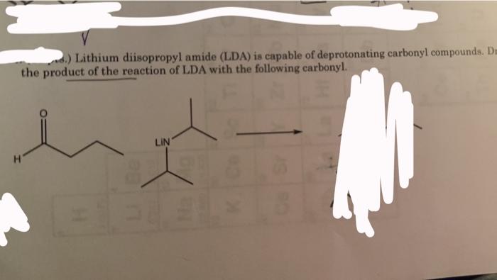 Solved the product Lithium diisopropyl amide (LDA) is | Chegg.com