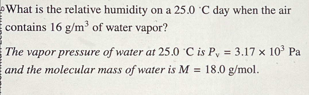 Solved What is the relative humidity on a 25.0°C ﻿day when | Chegg.com