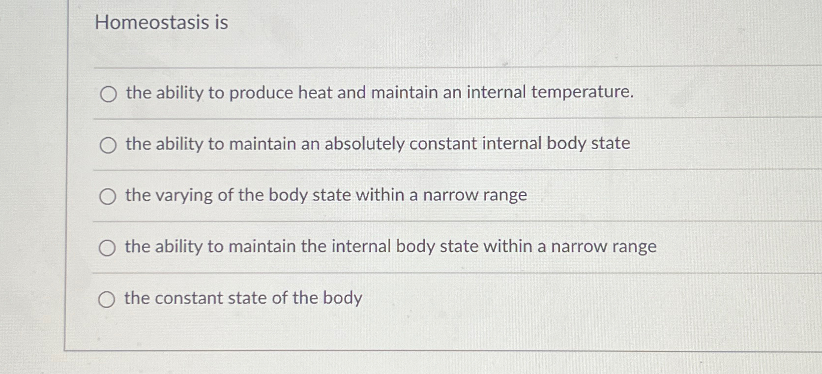 Solved Homeostasis isthe ability to produce heat and | Chegg.com