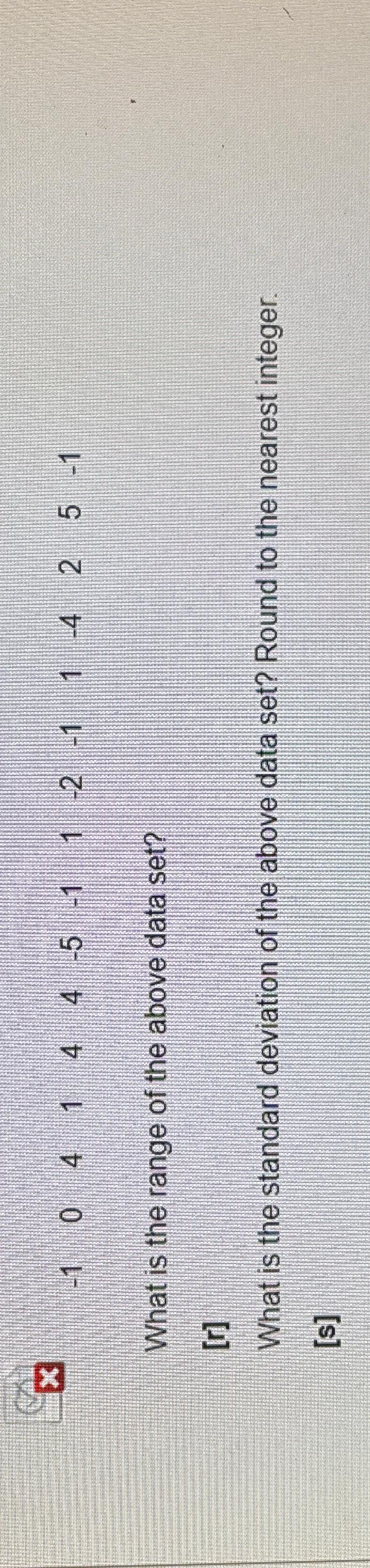 Solved -1,0,4,1,4,4,-5,-1,1,-2,-1,1,-4,2,5,-1What is the | Chegg.com