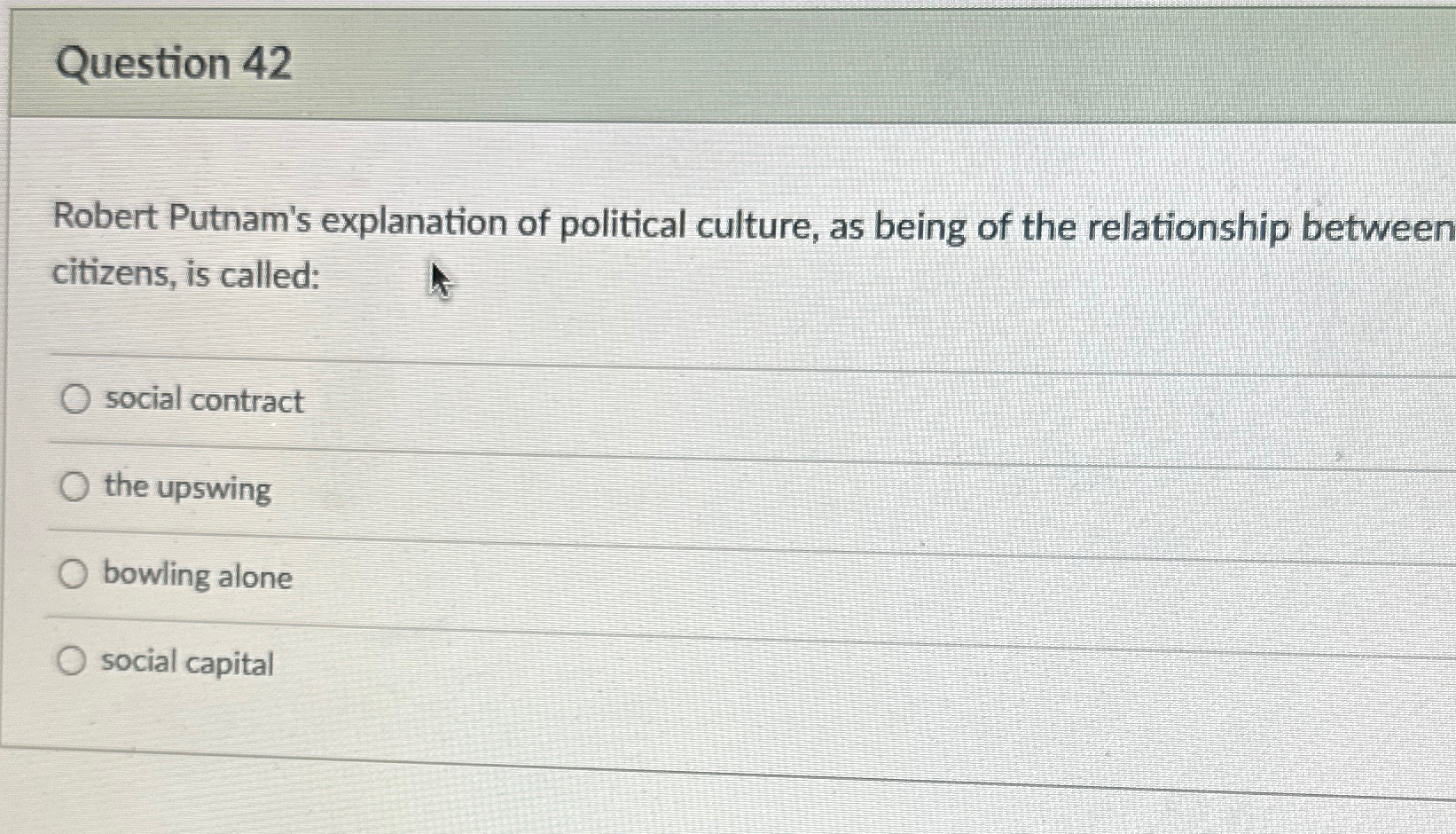 Solved Question 42Robert Putnam's explanation of political | Chegg.com