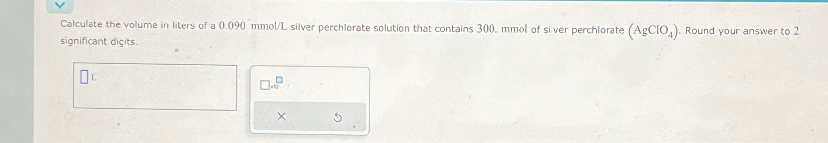 Solved Calculate the volume in liters of a 0.090 ﻿mmol/L | Chegg.com