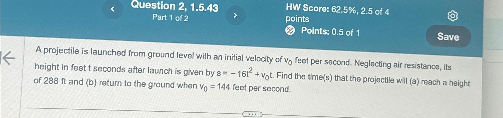 Solved Question 2, 1.5.43Part 1 ﻿of 2HW Score: 62.5%,2.5 ﻿of | Chegg.com