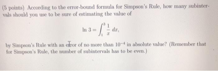 Solved (5 points) According to the error-bound formula for | Chegg.com