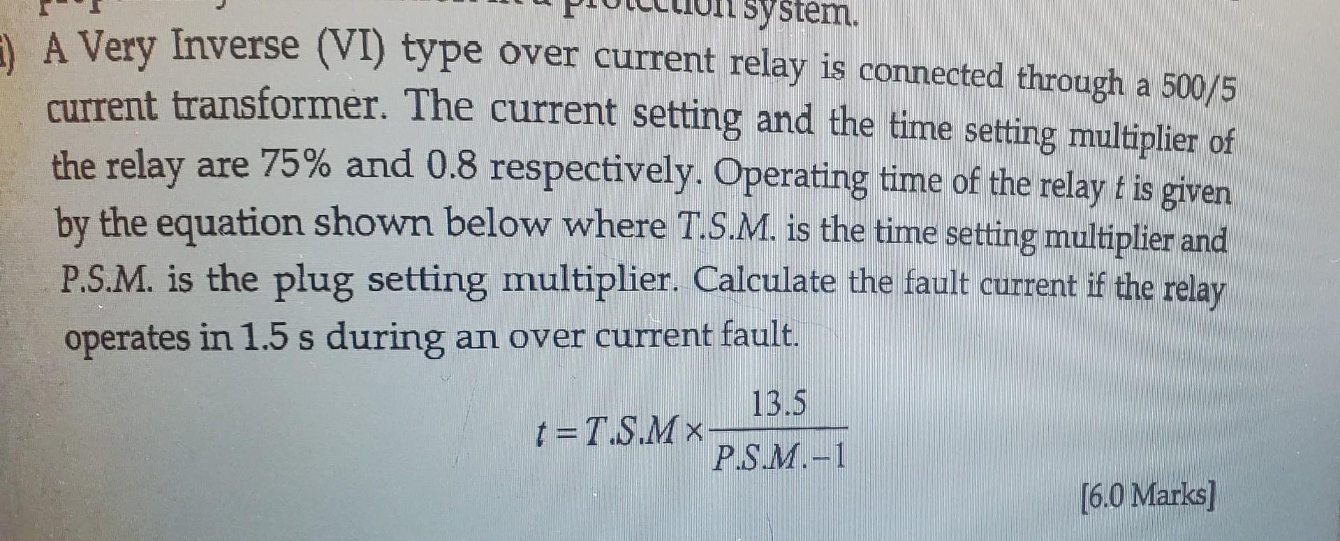 Solved A Very Inverse (VI) type over current relay is | Chegg.com