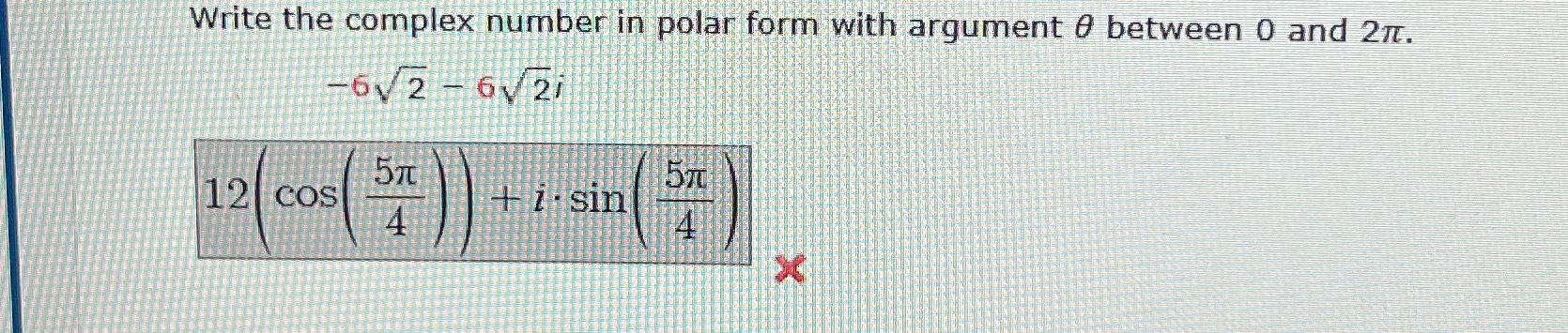 Solved Write the complex number in polar form with argument | Chegg.com
