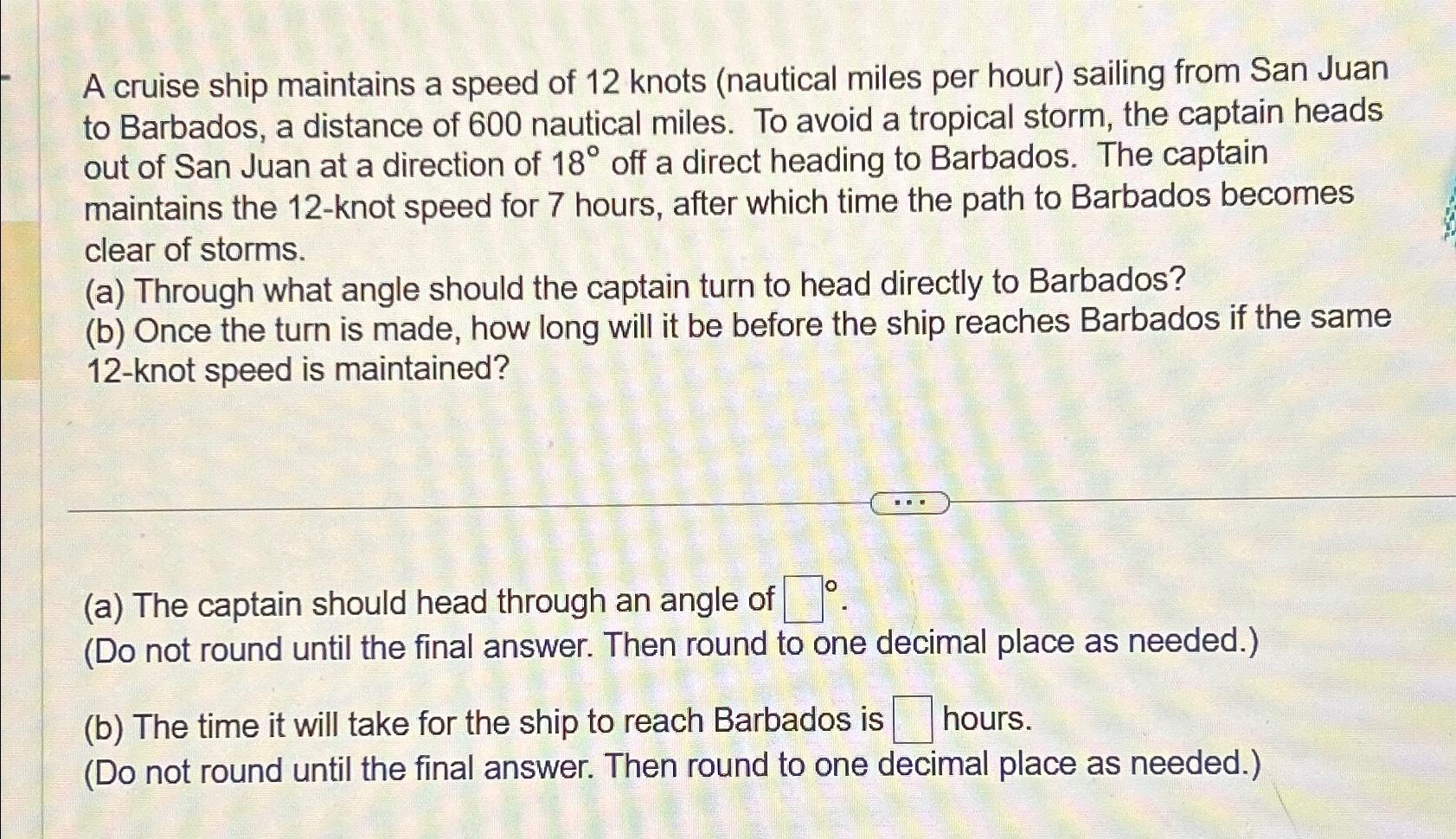 Solved A cruise ship maintains a speed of 12 ﻿knots | Chegg.com