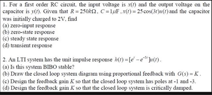 Solved 1. For a first order RC circuit, the input voltage is | Chegg.com
