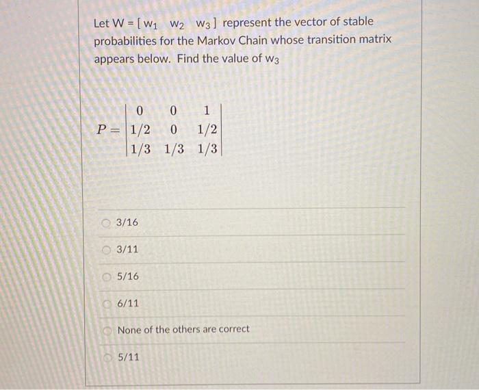 Solved Let W = [ W1 W2 W3 ) represent the vector of stable | Chegg.com