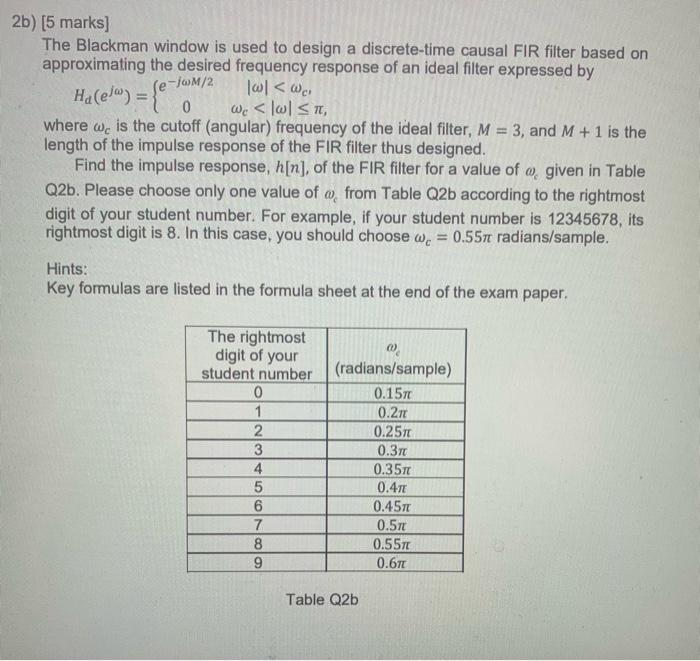 Solved [5 marks] The Blackman window is used to design a | Chegg.com