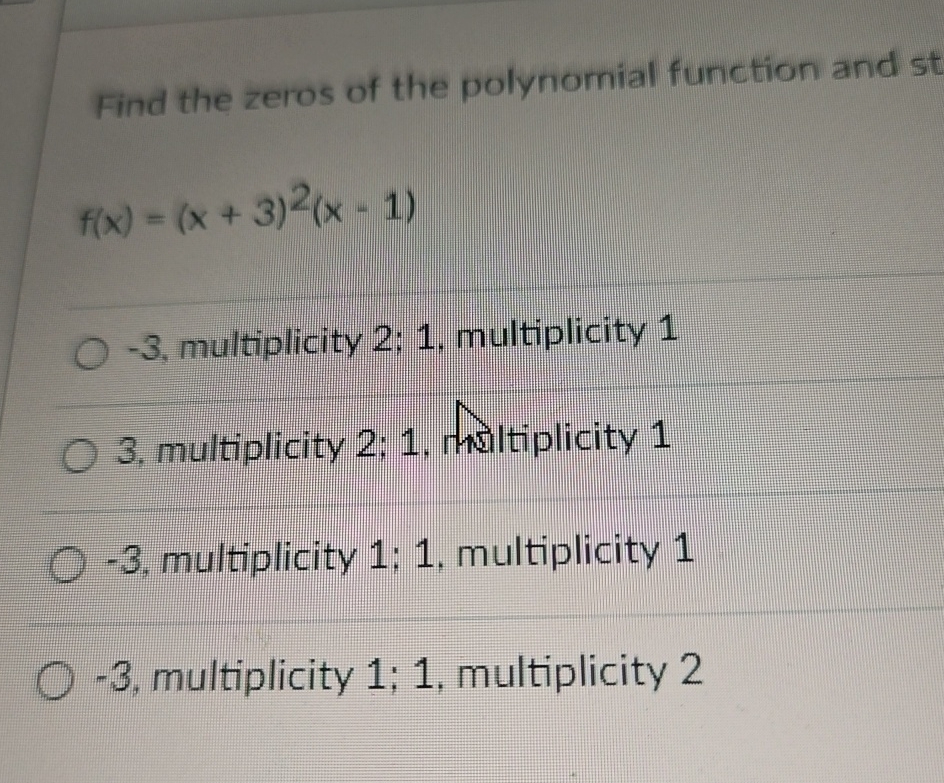 Solved Find the zeros of the polynomial function and | Chegg.com