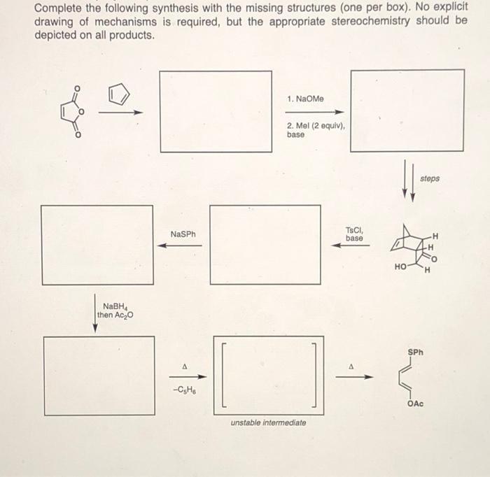Solved Complete the following synthesis with the missing | Chegg.com