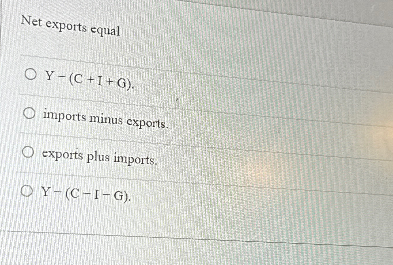 Solved Net exports equalY-(C+I+G)imports minus | Chegg.com