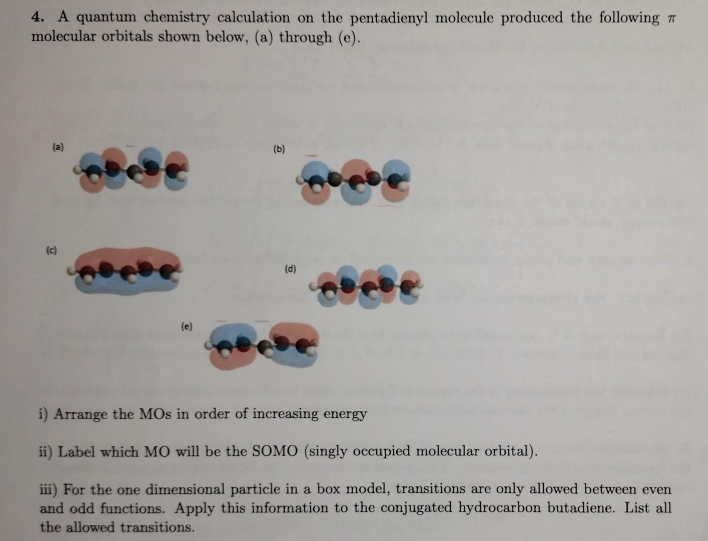 4. A quantum chemistry calculation on the pentadienyl | Chegg.com