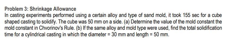 Solved Problem 3: Shrinkage Allowance In casting experiments | Chegg.com