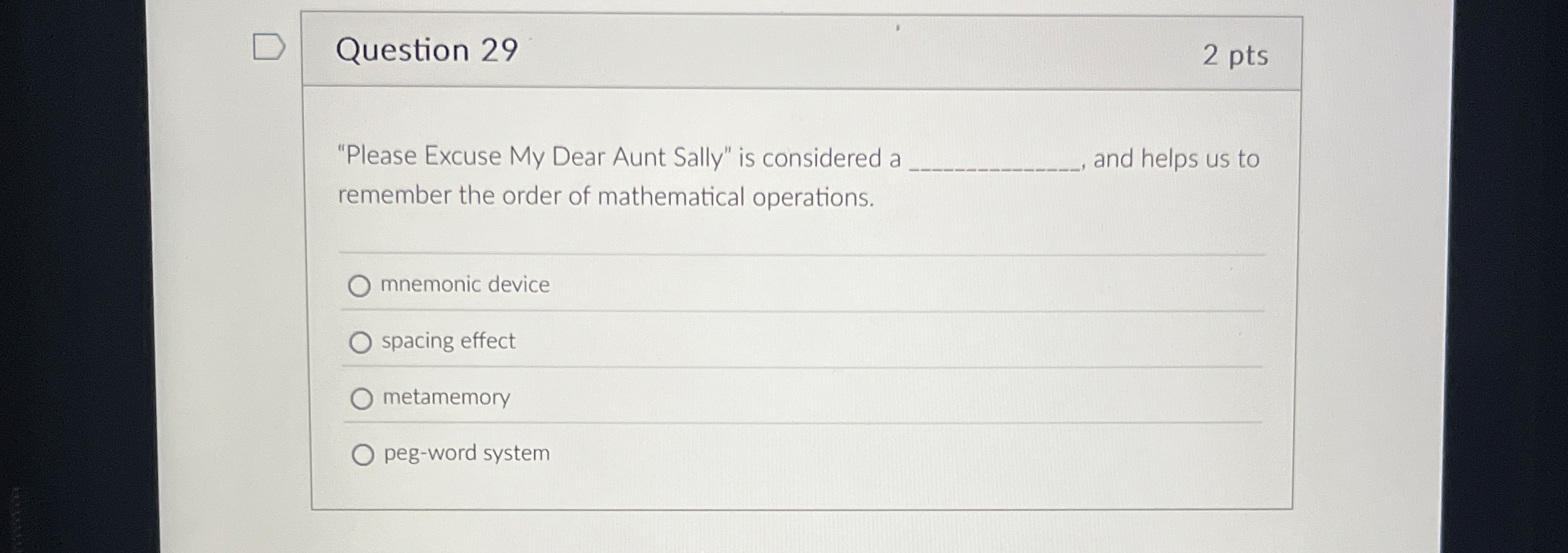 Solved Question 29"Please Excuse My Dear Aunt Sally" is | Chegg.com