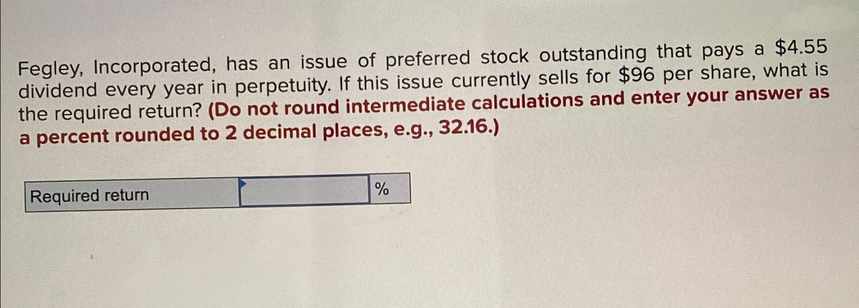 Solved Fegley, Incorporated, has an issue of preferred stock | Chegg.com