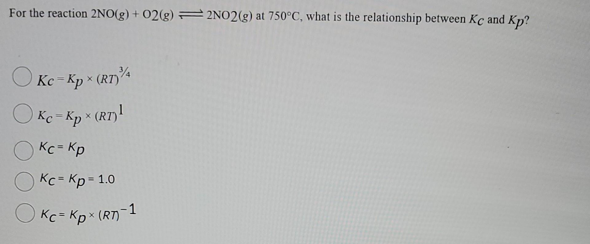 Solved For the reaction 2NO(g)+O2(g)⇌2NO2(g) at 750∘C, what | Chegg.com