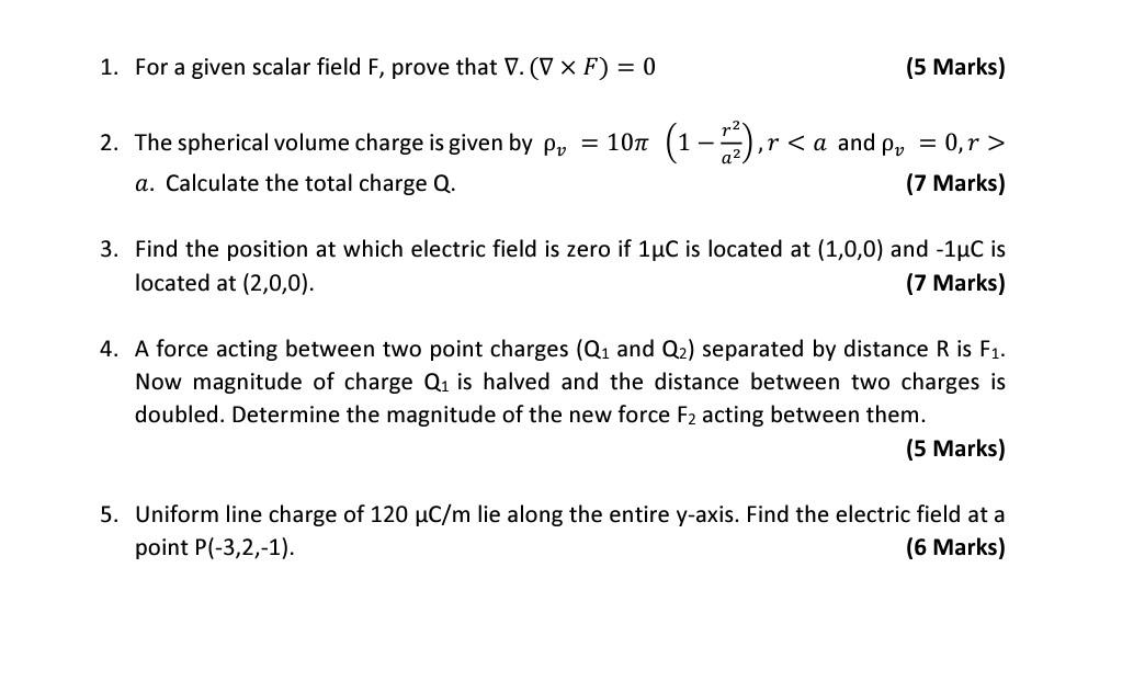 Solved 1. For a given scalar field F, prove that ∇⋅(∇×F)=0 | Chegg.com