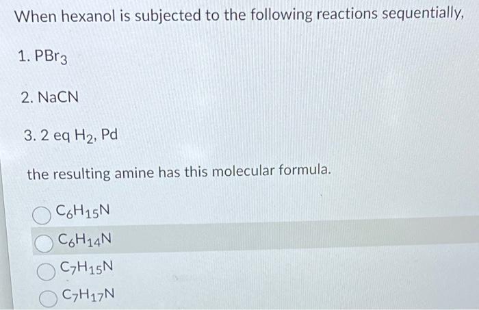 Solved When hexanol is subjected to the following reactions | Chegg.com