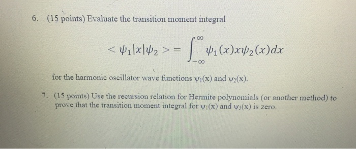Solved 6. (15 points) Evaluate the transition moment | Chegg.com