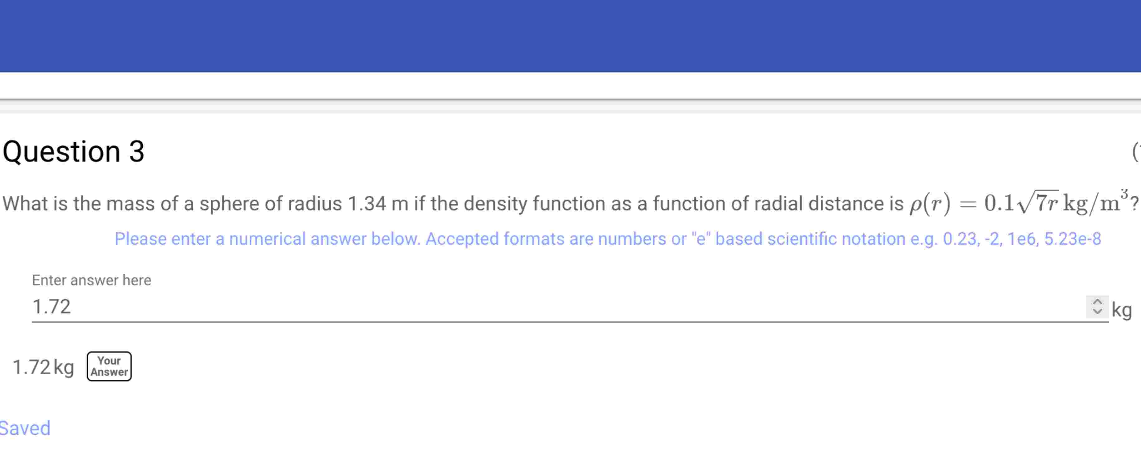 Solved Question 3What is ﻿the mass of ﻿a sphere of ﻿radius | Chegg.com