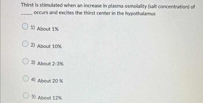 Solved Thirst is stimulated when an increase in plasma | Chegg.com
