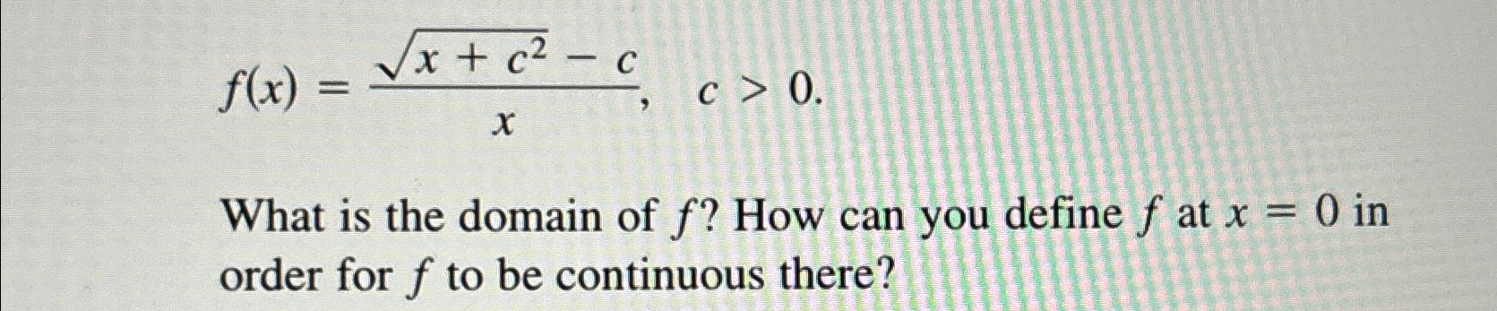 Solved f(x)=x+c22-cx,c>0What is the domain of f ? ﻿How can | Chegg.com