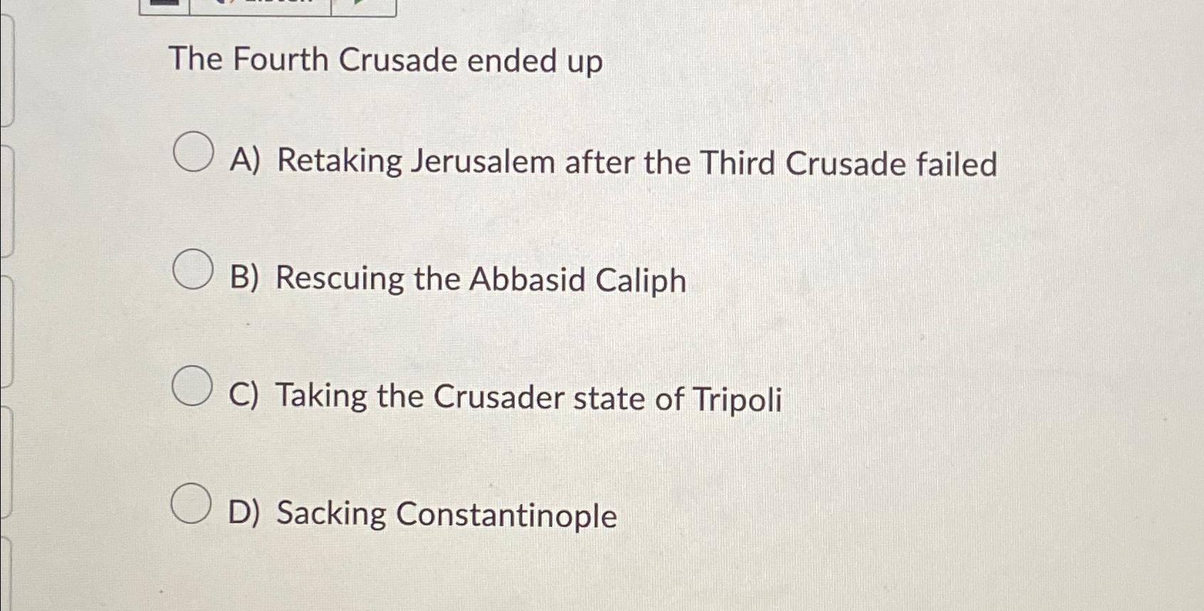 Solved The Fourth Crusade ended upA) ﻿Retaking Jerusalem | Chegg.com