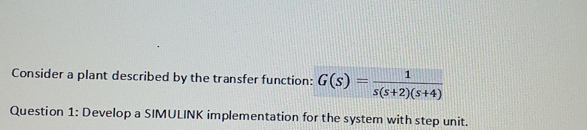 Solved Consider a plant described by the transfer function: | Chegg.com