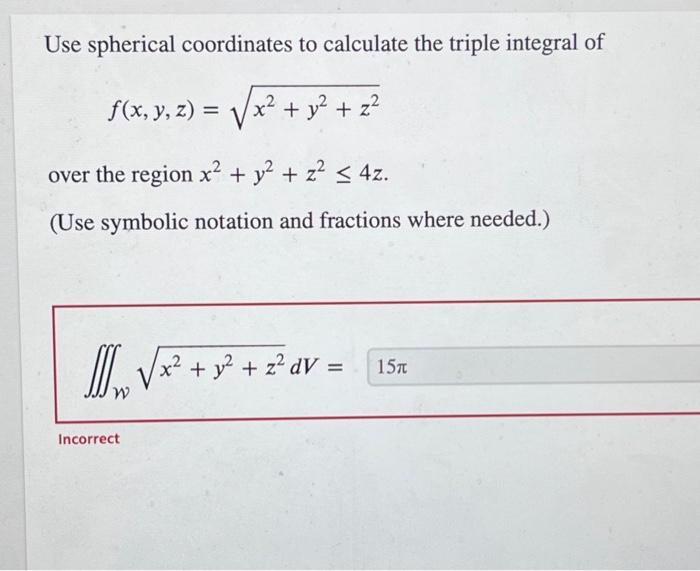 Solved Use spherical coordinates to calculate the triple | Chegg.com