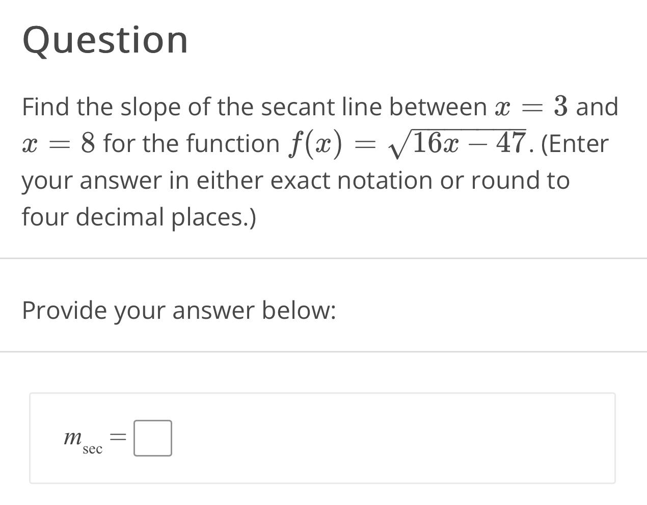 Solved QuestionFind the slope of the secant line between x=3 | Chegg.com