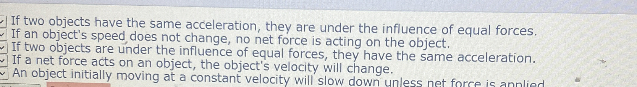 Solved If two objects have the same acceleration, they are | Chegg.com