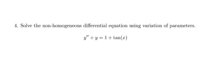 Solved 4. Solve the non-homogeneous differential equation | Chegg.com