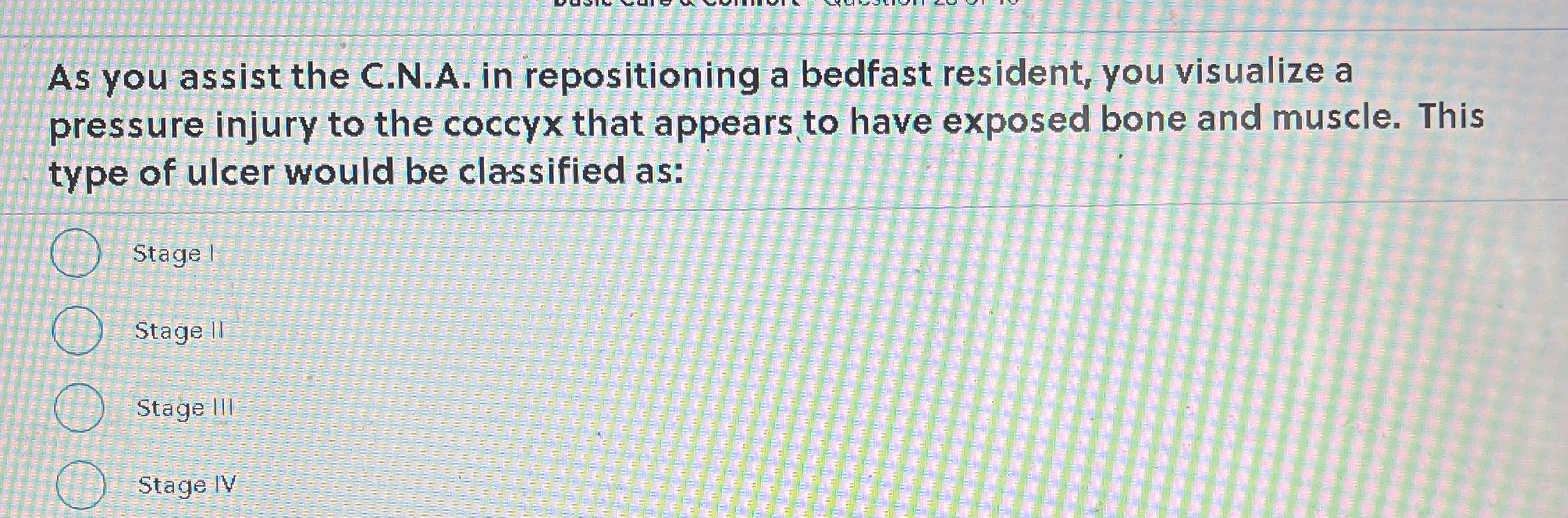 Solved As you assist the C.N.A. ﻿in repositioning a bedfast | Chegg.com