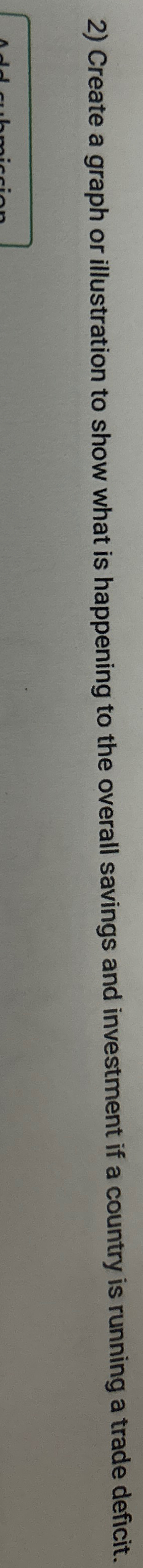 Solved Create a graph or illustration to show what is | Chegg.com