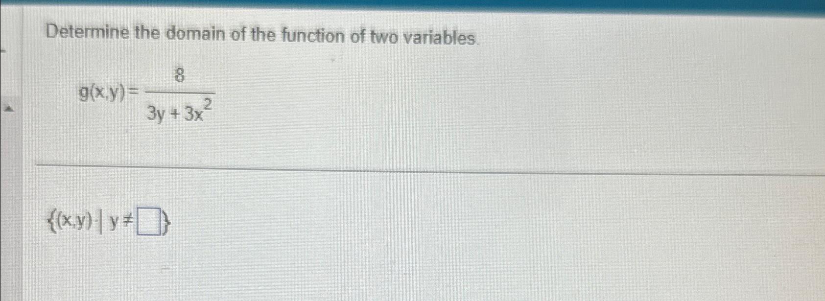 Solved Determine the domain of the function of two | Chegg.com